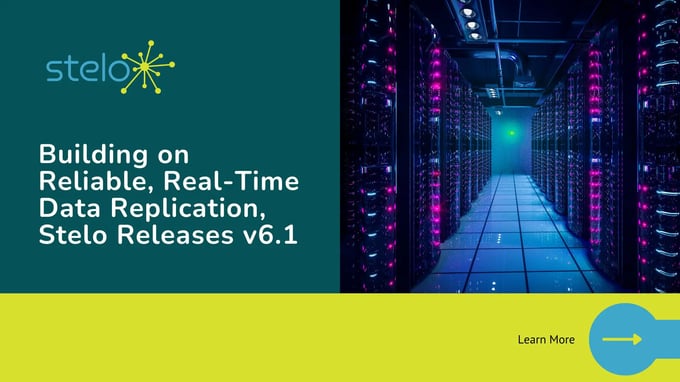 Building on Reliable, Real-Time Data Replication, Stelo Releases Stelo Data Replicator v6.1